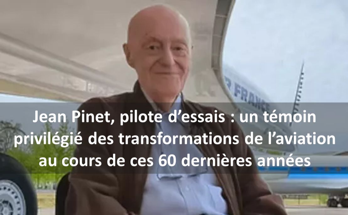 Jean Pinet, test pilot: a privileged witness to the transformations of ...